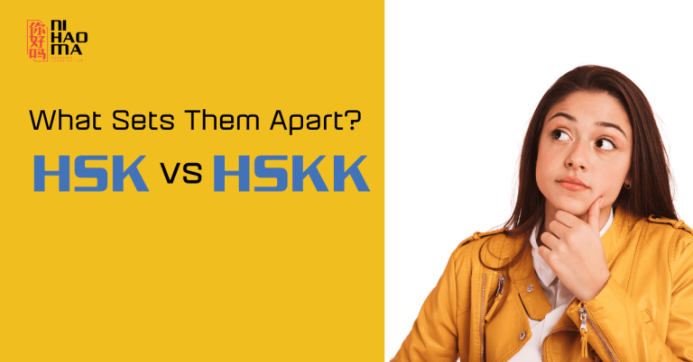 A Comprehensive Guide to the Differences Between HSK and HSKK - Ni Hao Ma