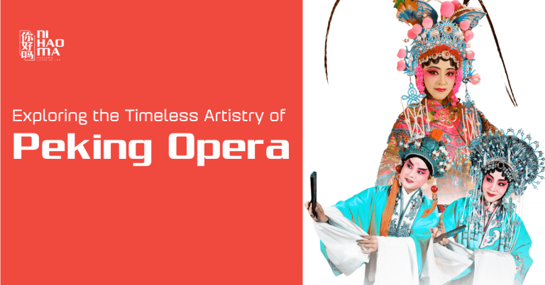 Peking Opera: The Legacy of a Timeless Chinese Tradition