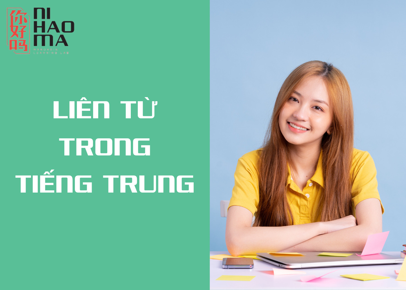 Các Liên Từ Trong Tiếng Trung Và Các Loại Liên Từ Phổ Biến