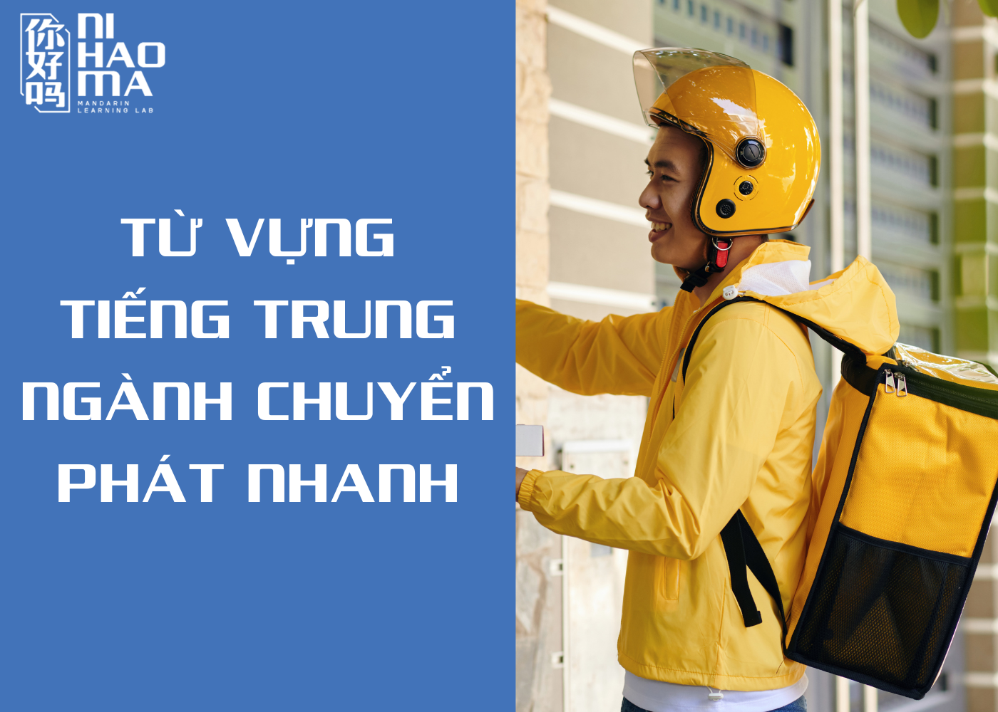 60+ Từ Vựng Tiếng Trung Chuyên Ngành Chuyển Phát Nhanh